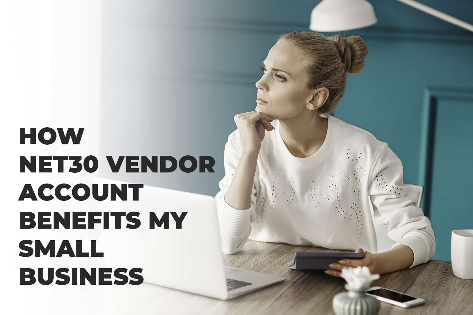 How Net30 vendor account benefits my small business - Office Garner